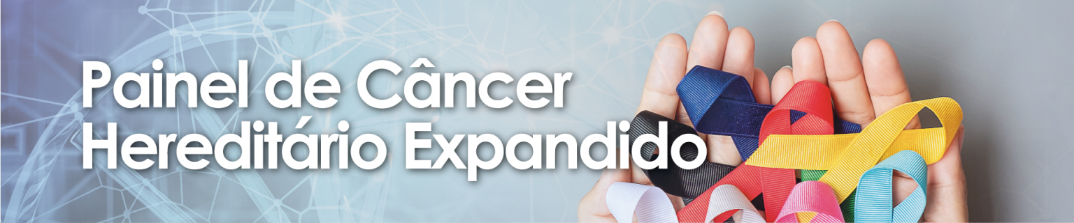 Painel de Câncer Hereditário – 37 Genes – Exame Genético